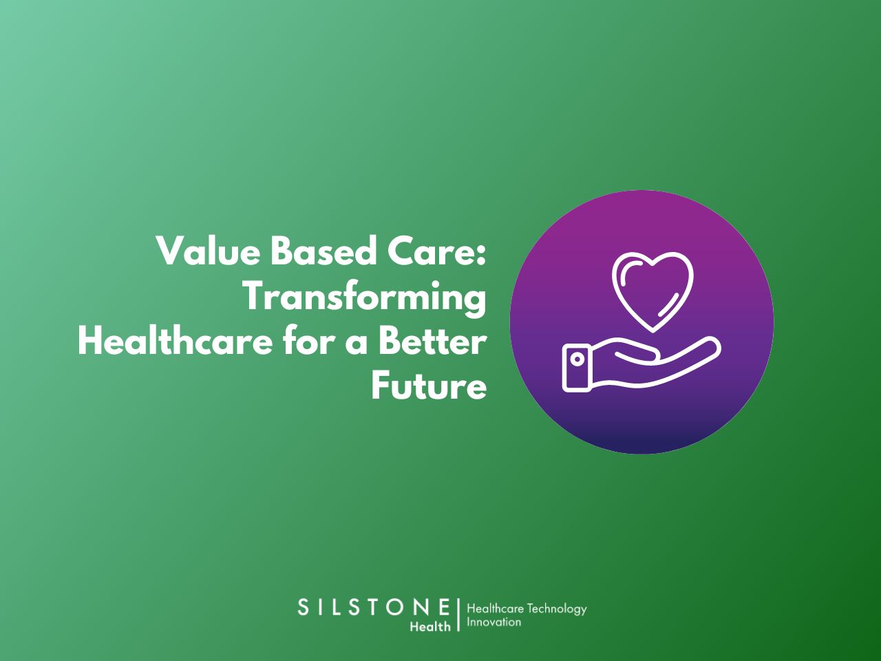 Value Based Care Transforming Healthcare For A Better Future